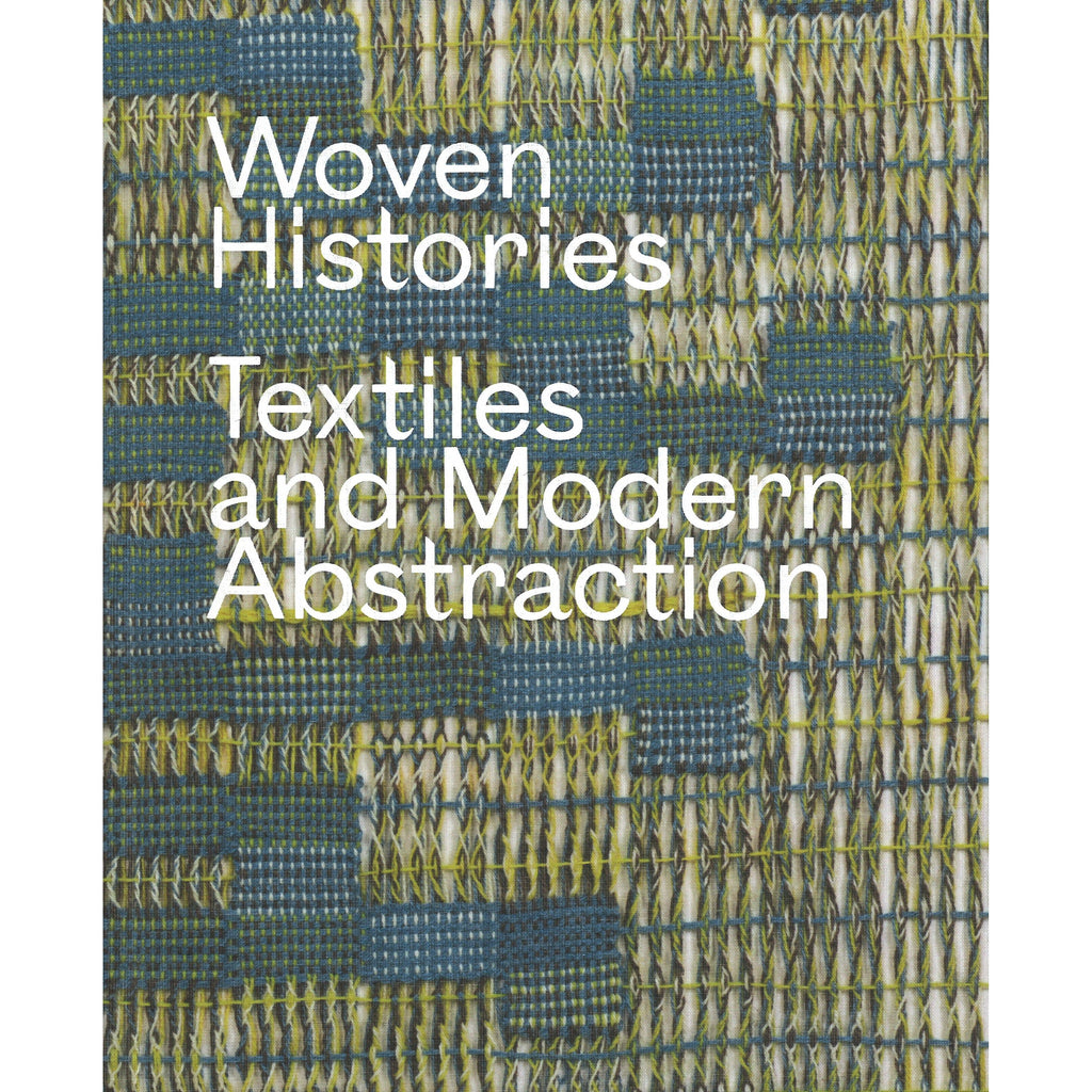 SALE: Woven Histories: Textiles and Modern Abstraction – LACMA Store